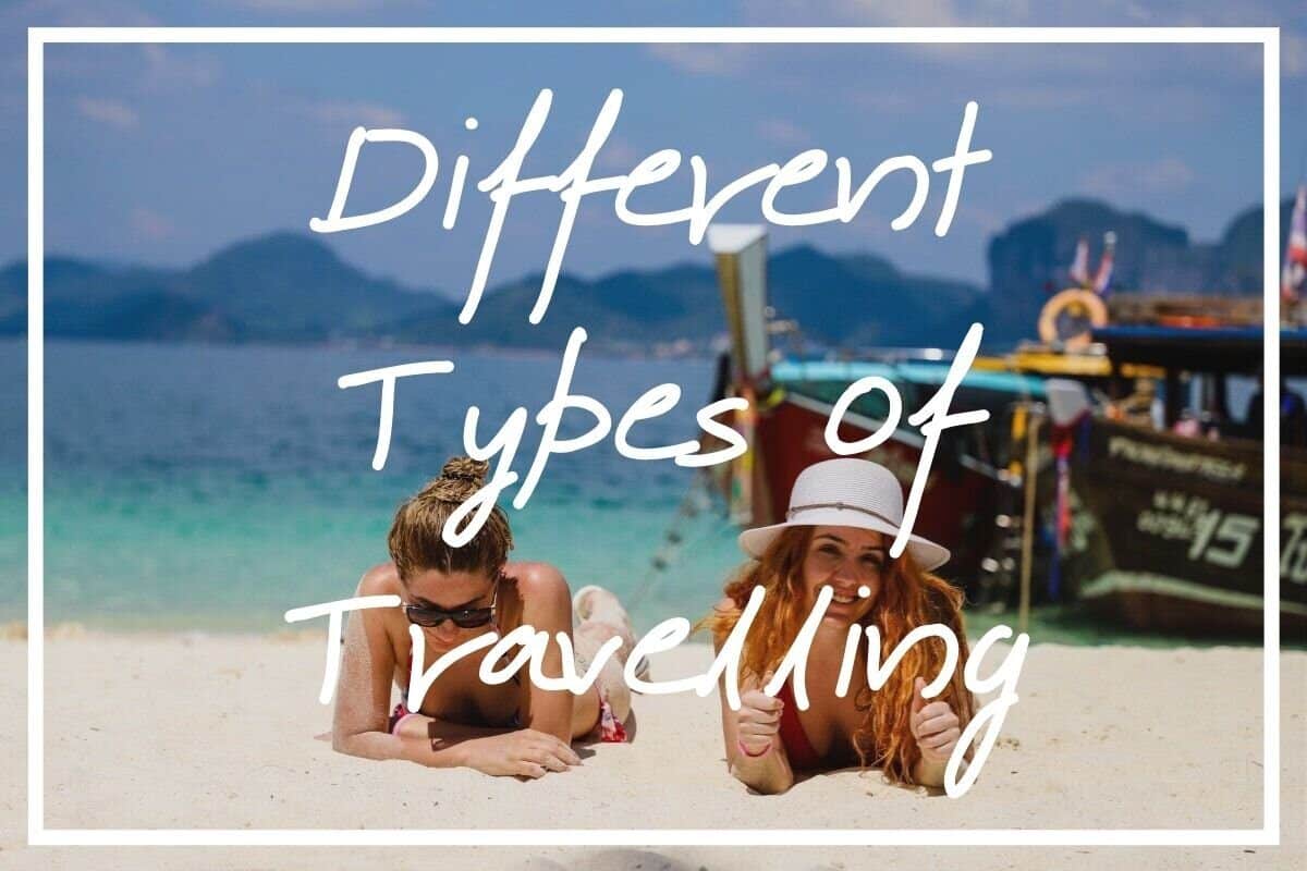 30 Fundamental Types of Travelling [2021 Travel Types List] - What's ...